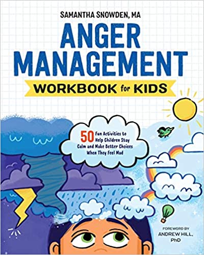 Anger Management for Kids: 50 Fun Activities to Help Children Stay Calm ...